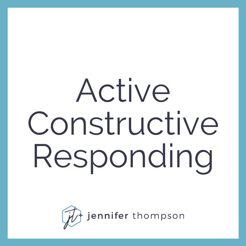 Active Constructive Responding - Jennifer Thompson